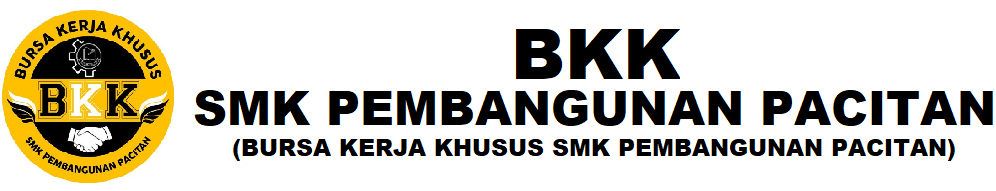 BKK SMK PEMBANGUNAN – Bursa Kerja Khusus SMK Pembangunan Pacitan
